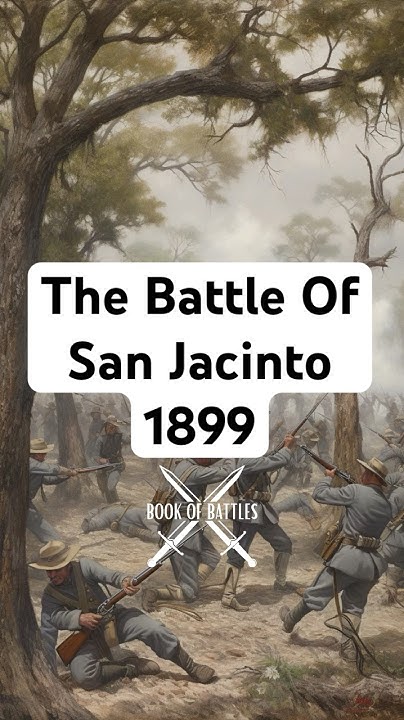 The Battle Of San Jacinto 1899 | Battle Shorts - YouTube