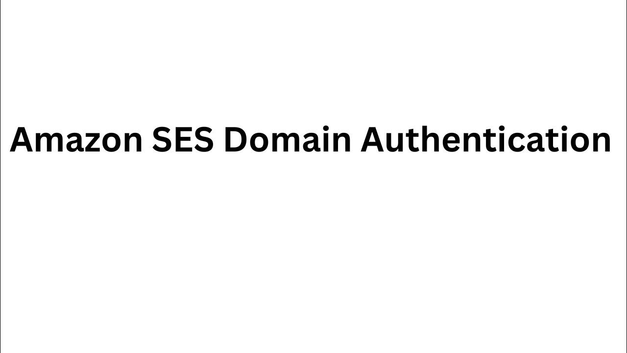 How to Setup Amazon SES DMARC, DKIM, SPF Records | Domain Authentication Guide - YouTube