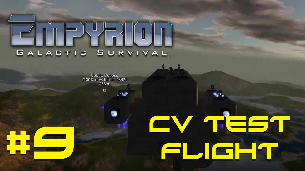 Empyrion Galactic Survival - #9 - "CV Test Flight" - Empyrion Let's ...