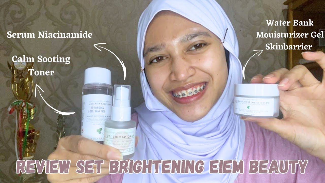 Review Set Brightening Eiem Beauty. Calm Sooting Toner Serum ...