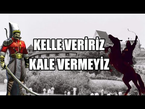 Akıncıların KELLE VERİRİZ, KALE VERMEYİZ Diyerek Destan Yazdığı 5 Kale Savaşı