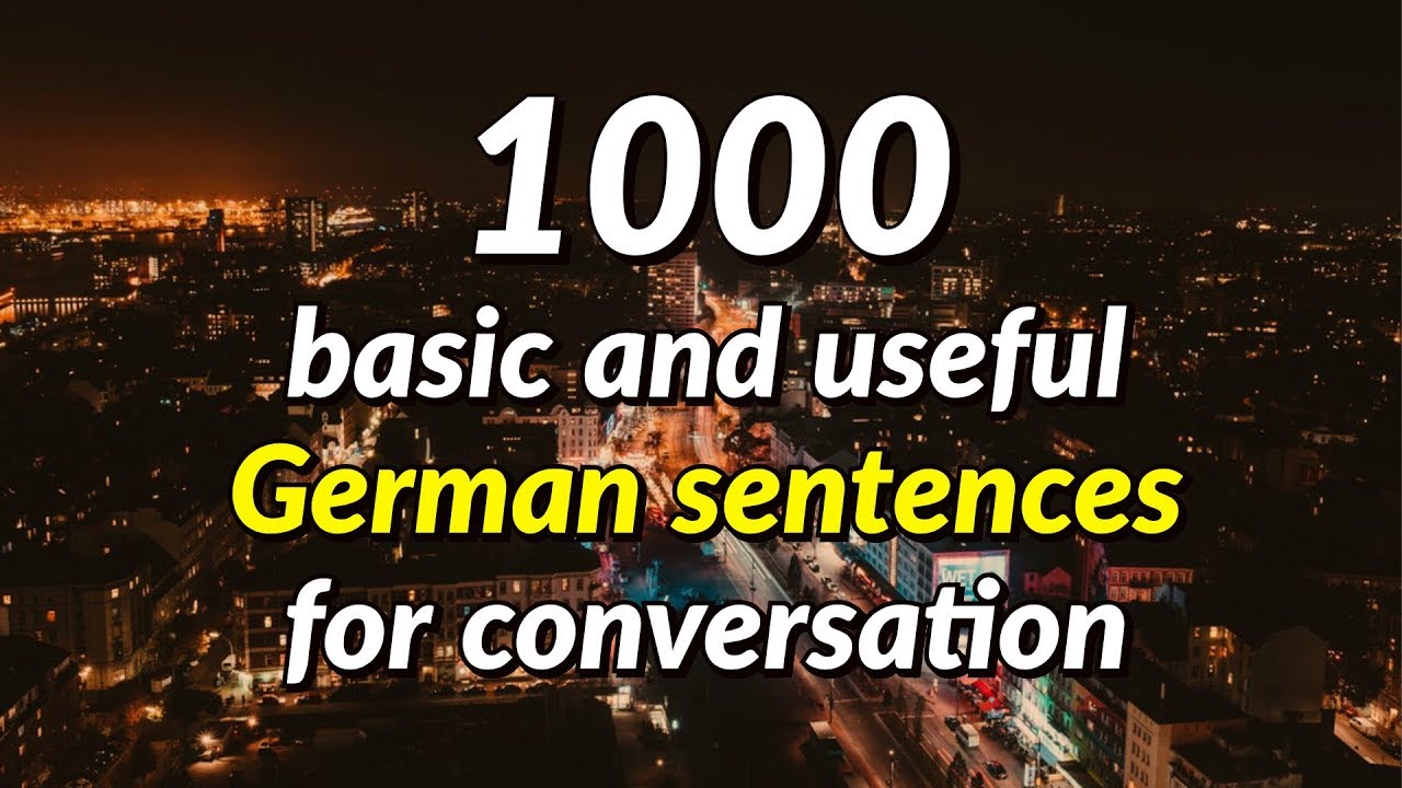 1000 Basic And Useful German Sentences For Conversation YouTube
