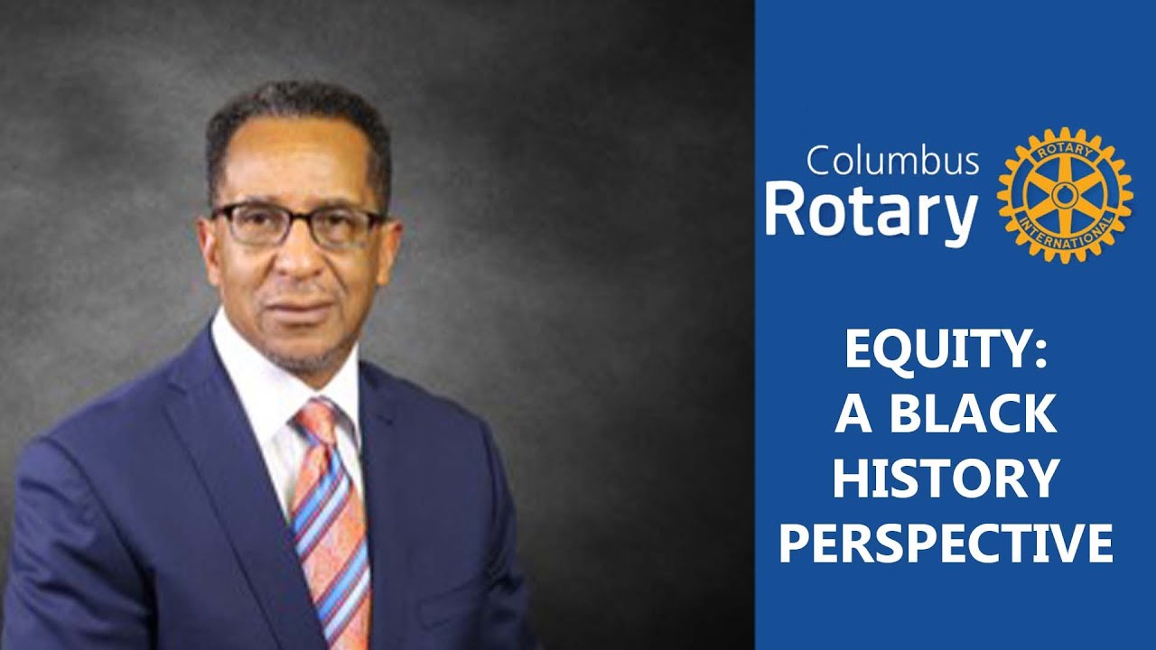 Columbus Rotary: Equity - A Black History Perspective - YouTube