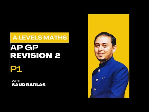 AP GP| REVISION 2 | P1 | A LEVEL MATH | MATH WITH SAUD BARLAS