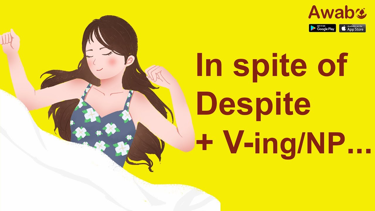 In spite of / Despite + V-ing/NP… | English Speaking Basics | Awabe ...