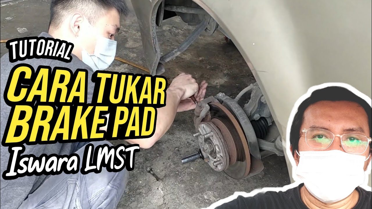 Tutorial | Tukar brake pad Iswara LMST - YouTube