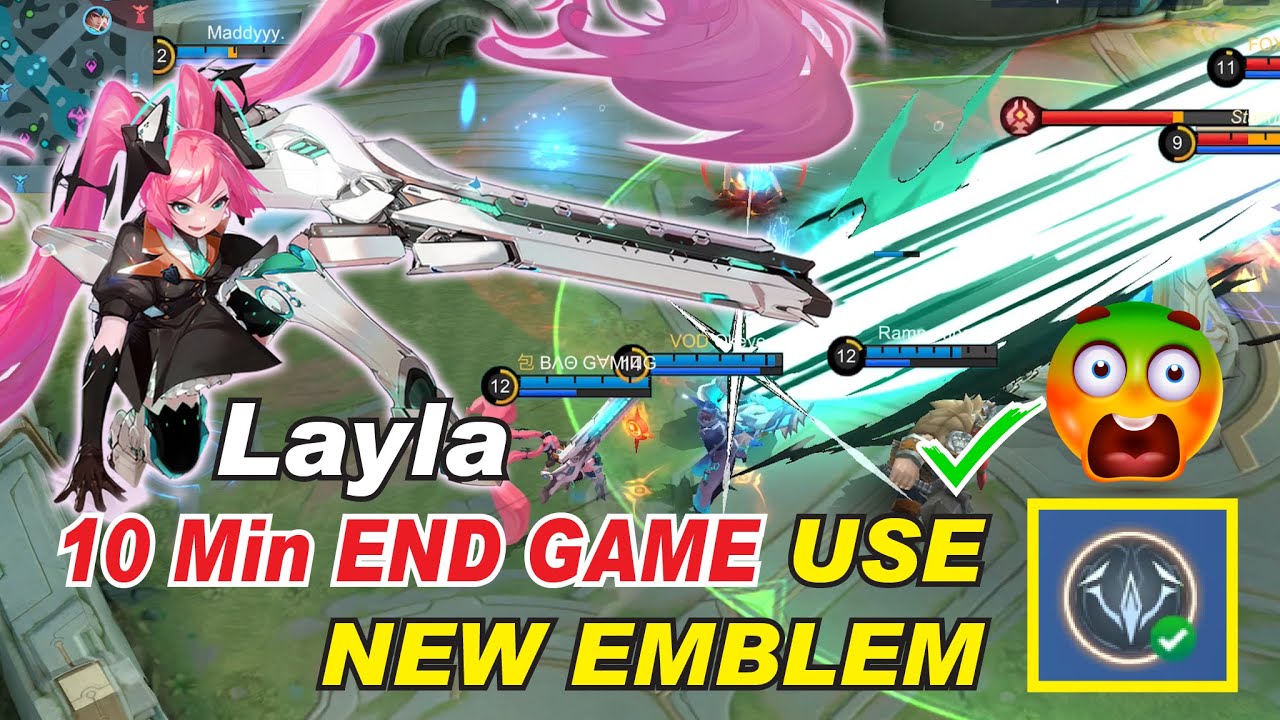Layla use NEW EMBLEM is STRONGER ! 10 Minute END GAME | Best Build ...