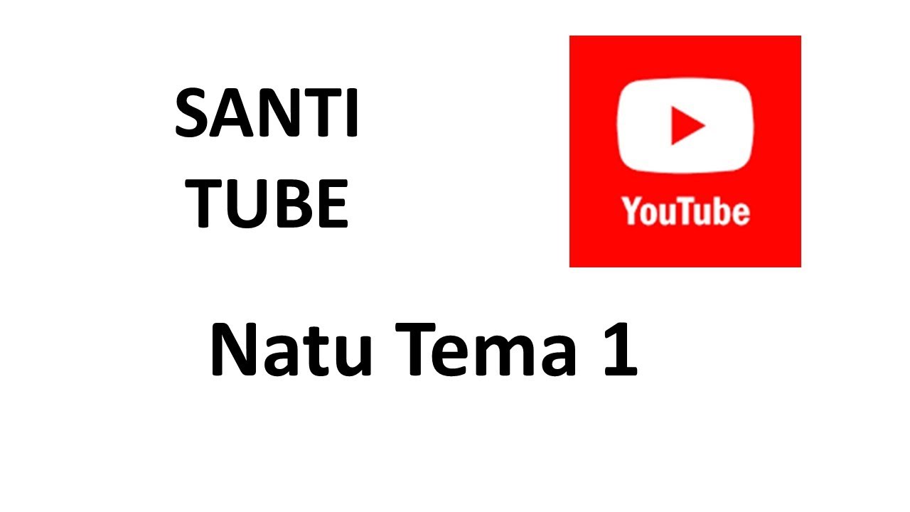 SantiTube Natu tema 1 - YouTube