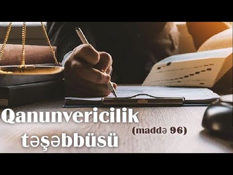 Qanunvericilik təşəbbüsü hüququ ( maddə 96 )  #konstitusiya #qanunvericilik