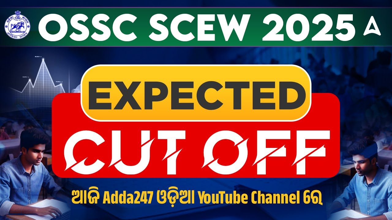 OSSC SCEW Cut Off 2025 | OSSC SCEW Expected Cut Off 2025 | SCEW Cut Off ...
