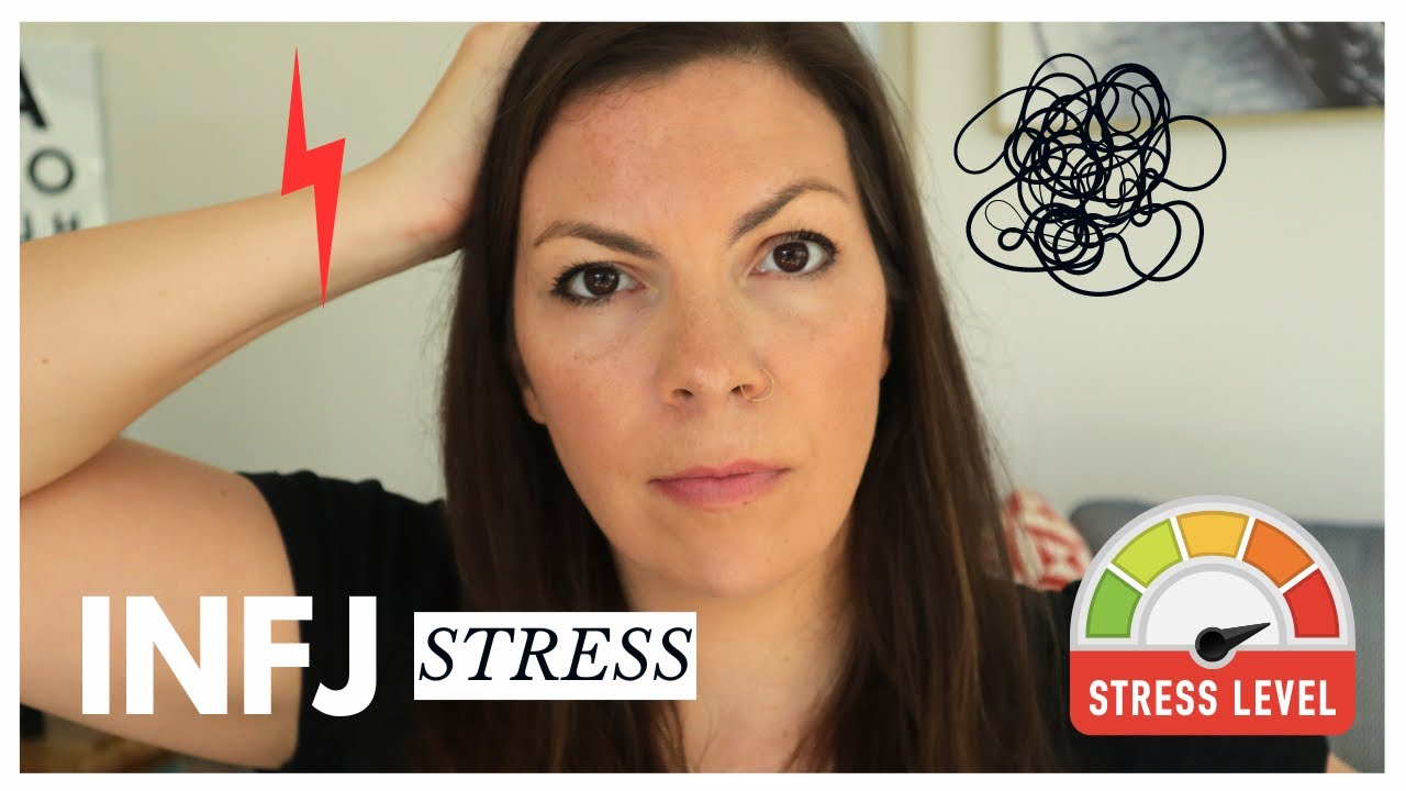 INFJ's and Stress: Why you're more prone to it and how to overcome it ...