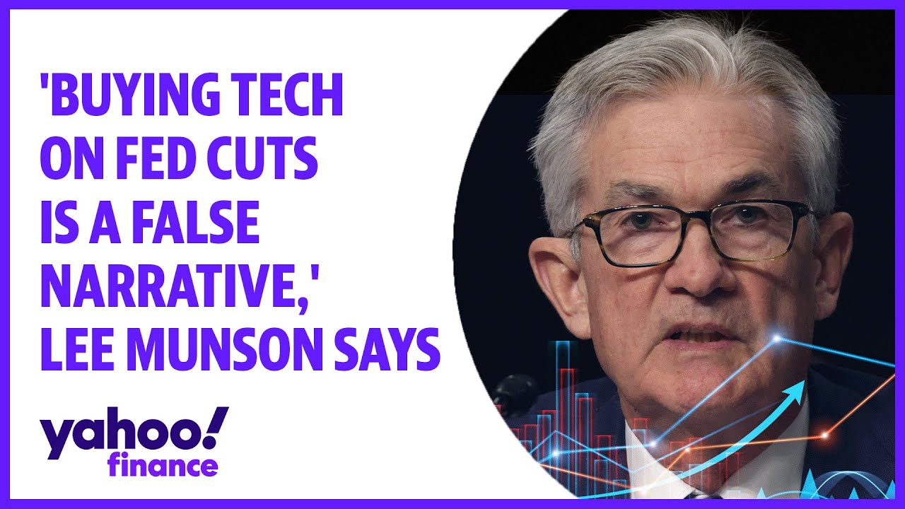 'Buying tech on Fed cuts is a false narrative,' Lee Munson says - YouTube