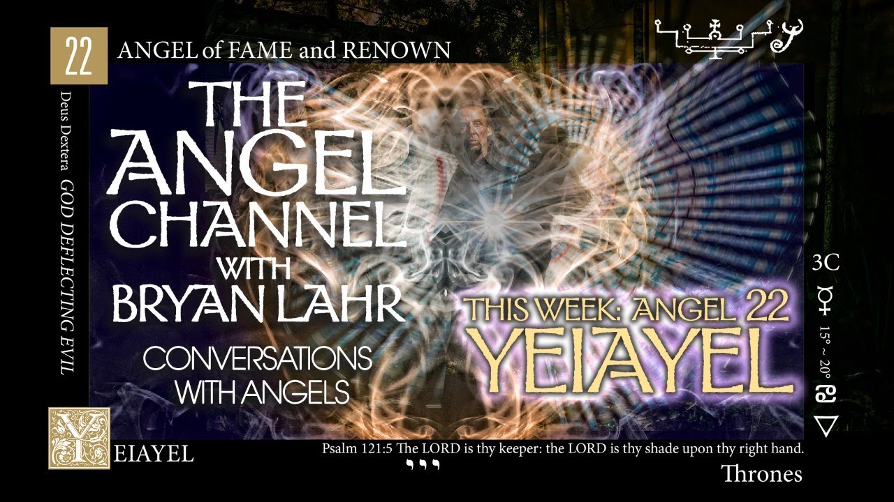The Angel Channel #22 - Yeiayel - Angel of Fame and Renown - YouTube