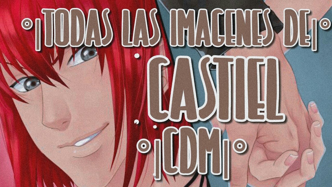 °|Todas las imagenes de Castiel🎶CDM|°/Lucas Allen - YouTube