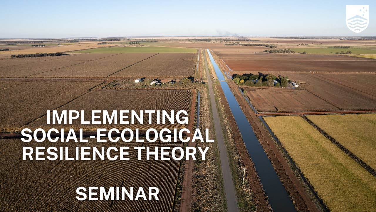 Seminar: Implementing Social-Ecological Resilience Theory - YouTube