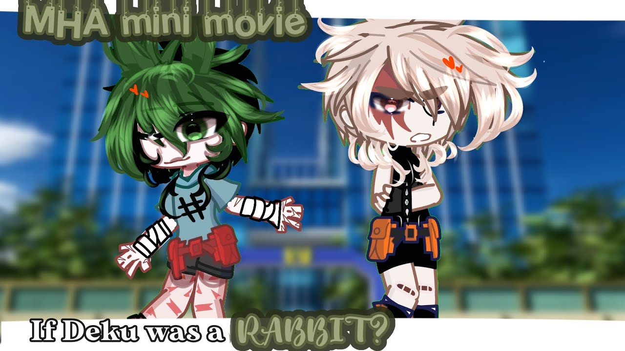 If Deku was a RABBIT? 🐇||MHA mini movie part 1||rabbit deku AU|| bkdk ...