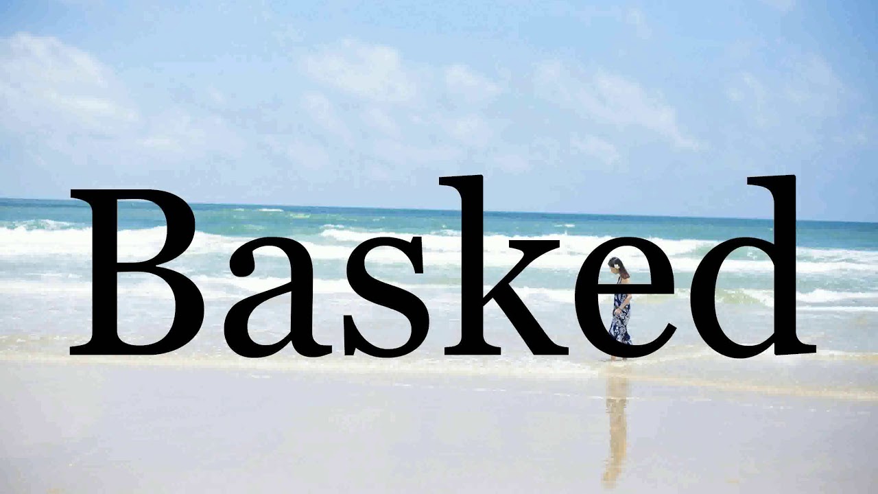 How To Pronounce Basked🌈🌈🌈🌈🌈🌈Pronunciation Of Basked - YouTube