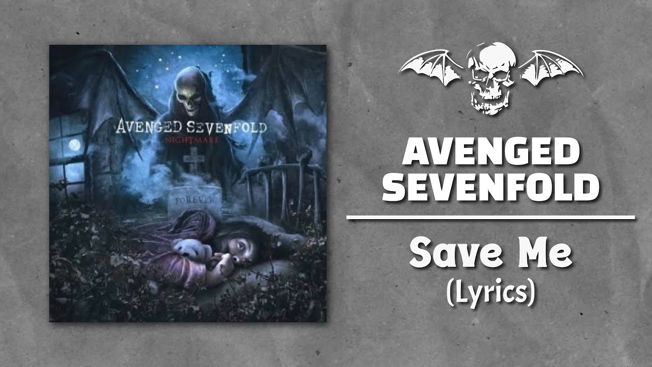 Avenged Sevenfold - Save Me (Lyrics) - YouTube