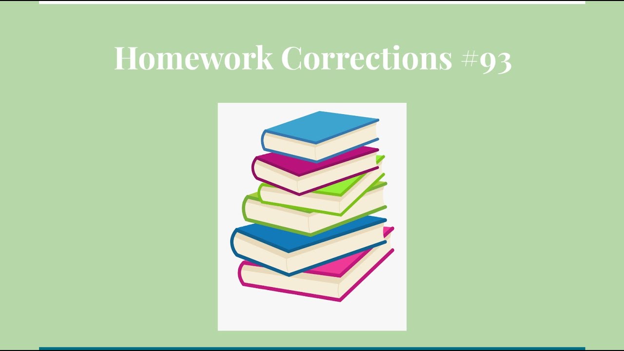 Homework Corrections #93 - YouTube