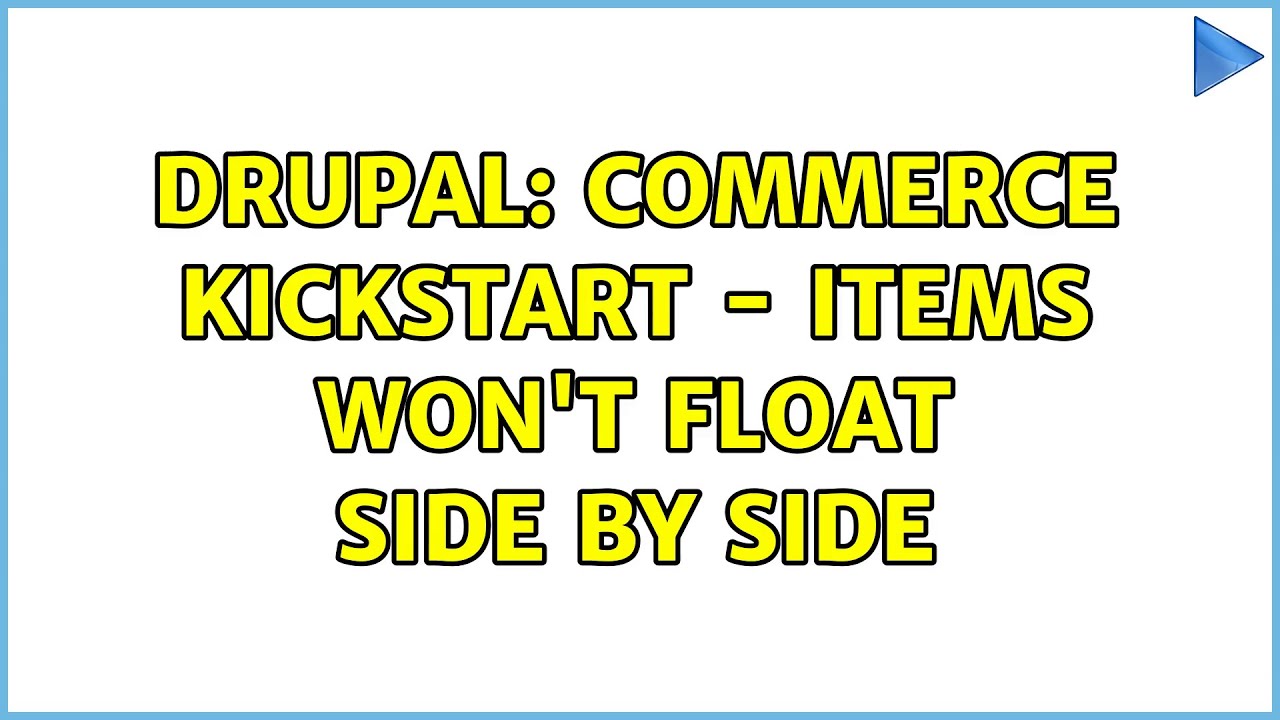 Drupal: Commerce Kickstart - items won't float side by side - YouTube