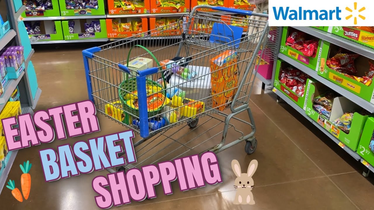 🐣WALMART EASTER BASKET SHOPPING‼️WALMART SHOP WITH ME | WALMART EASTER ...