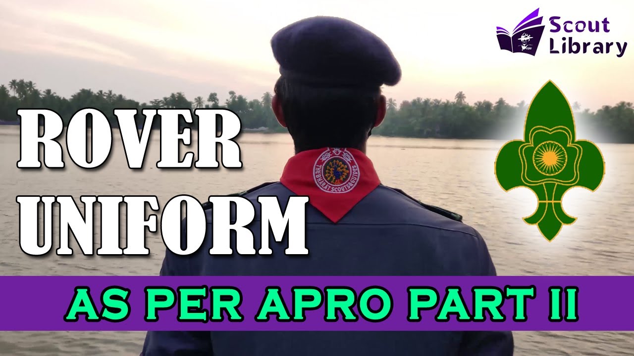 Rover Uniform as per APRO Part II - Scout Library - YouTube