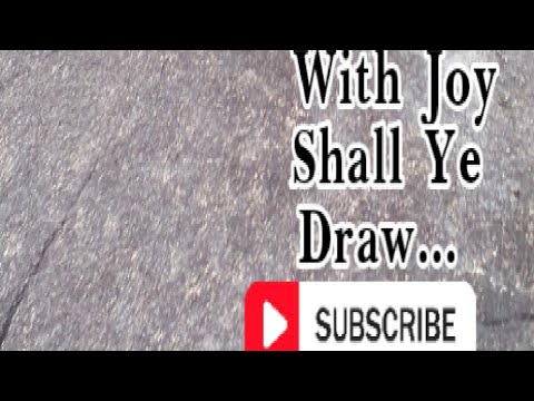 With joy shall ye draw water out of the wells of salvation#withjoy ...