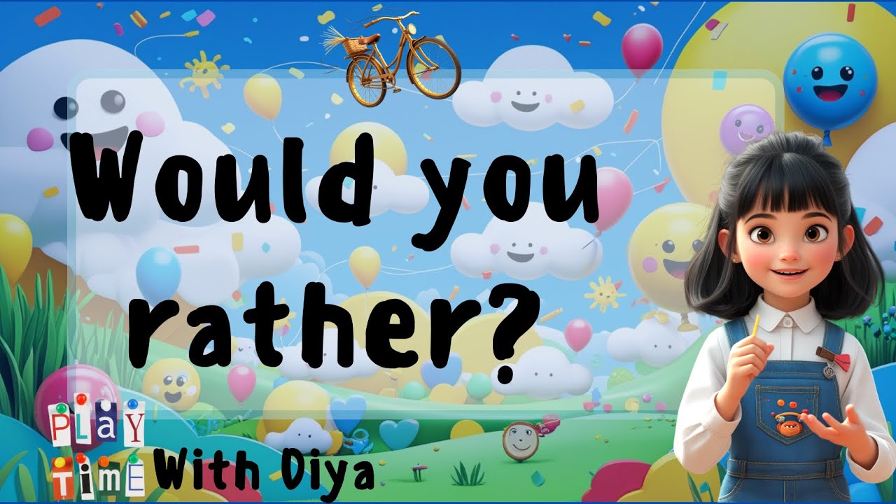 Would You Rather? Play time with Diya -Fun game - YouTube