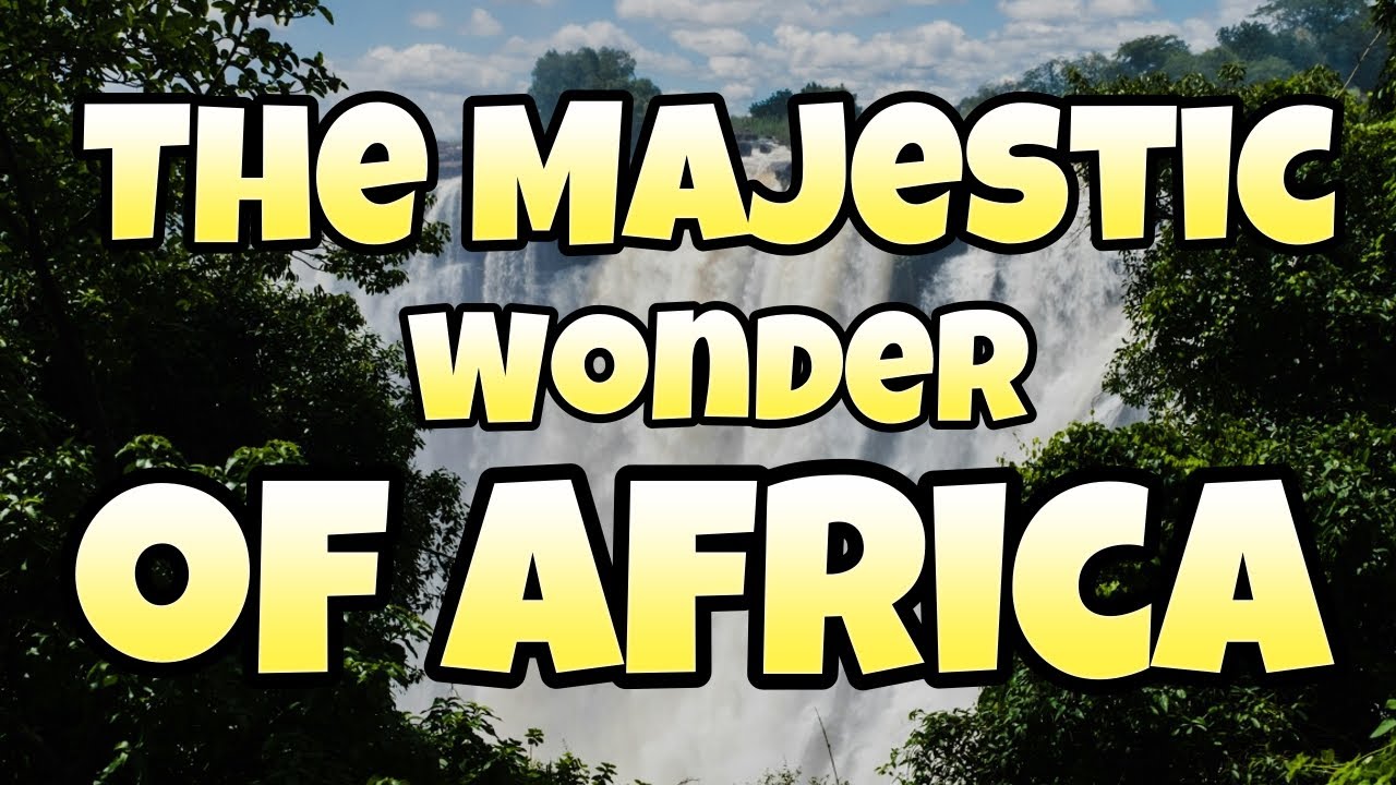 Victoria Falls The Majestic Wonder of Africa #VictoriaFalls # ...
