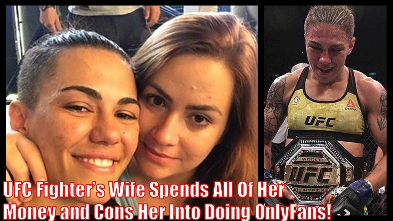 UFC Fighter’s Wife Spends All Of Her Money and Cons Her Into Doing ...