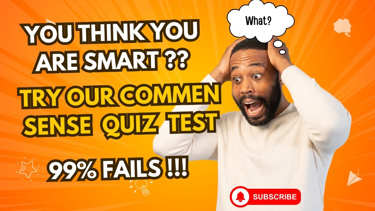 50 Commen Sense Quiz Questions : You Think You Are Smart !!! - YouTube