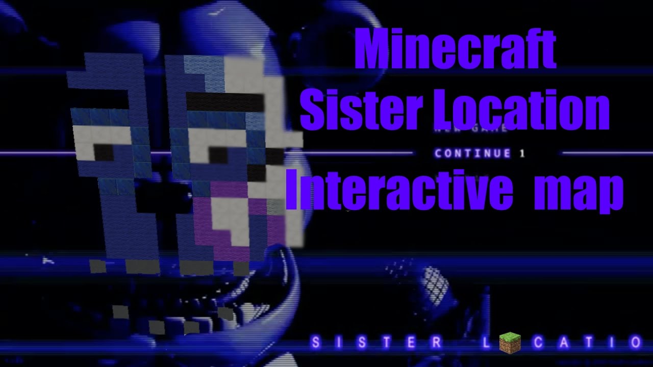 Minecraft Sister Location Interactive Map! - YouTube