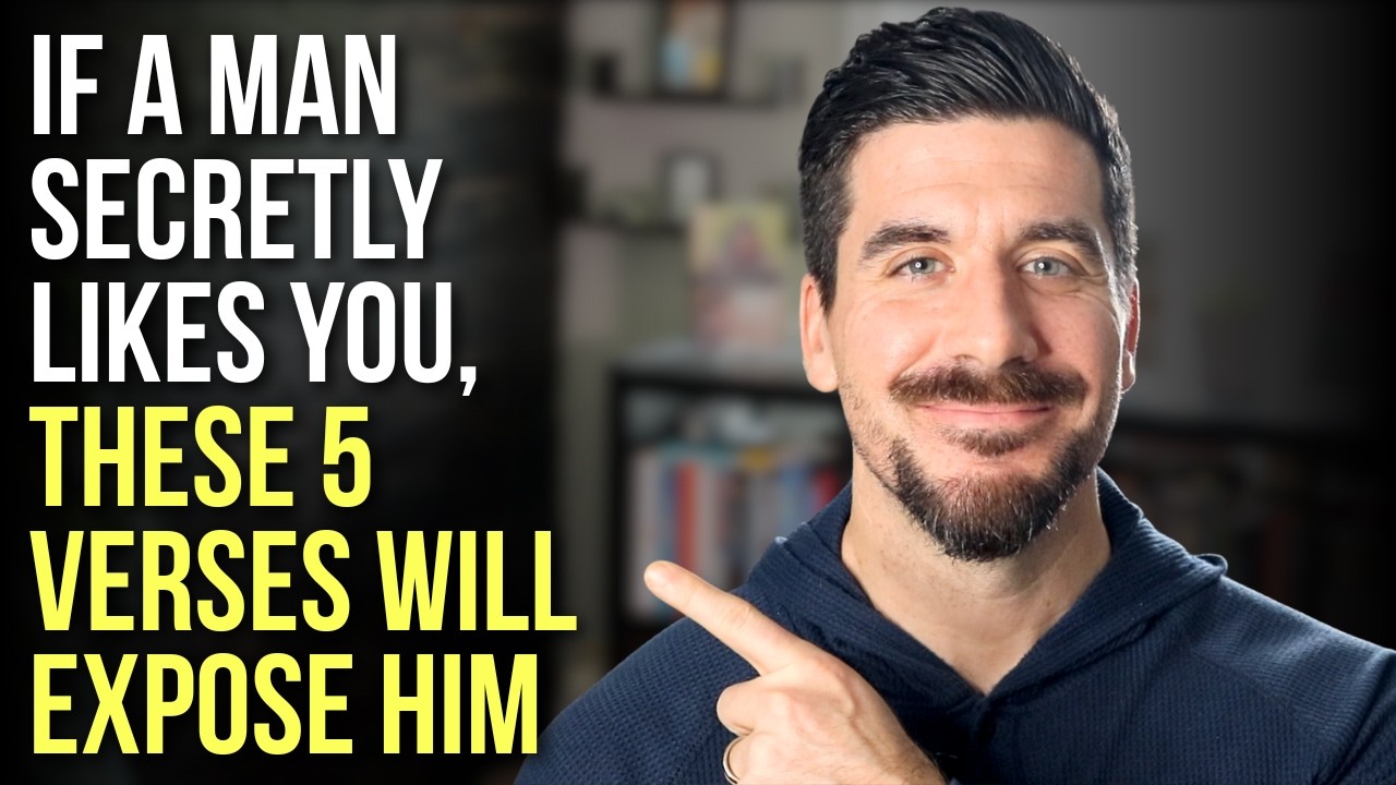 How Can You Know if a Man Secretly Likes You? (5 Bible Verses) - YouTube