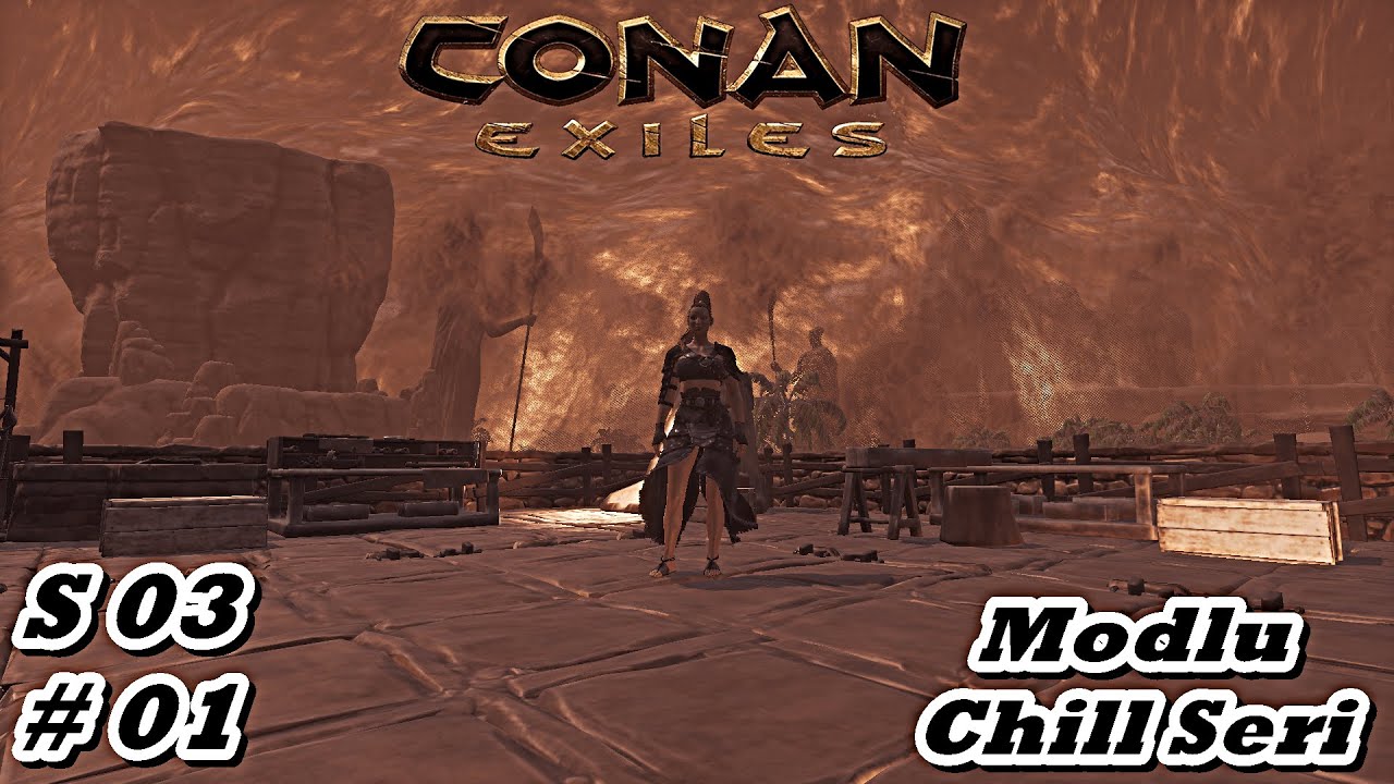 S03 #01 | Chill Sezon! | Conan Exiles Modlu | Türkçe - YouTube