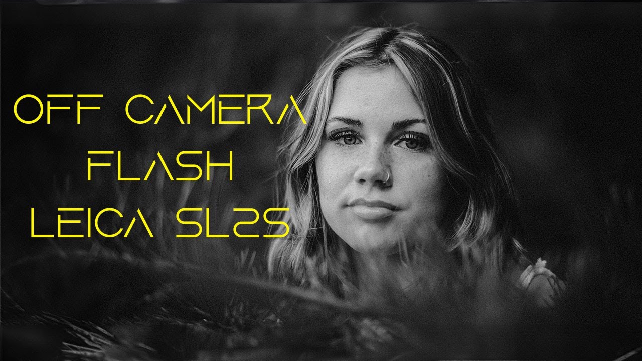 Off Camera Flash with the Leica SL2S - YouTube