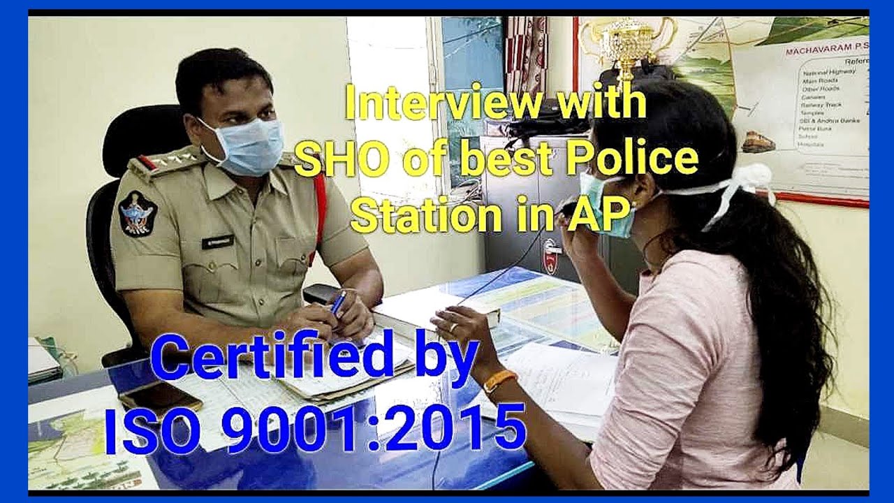 Interview with SHO of best Police Station in AP certified by ISO 9001: ...