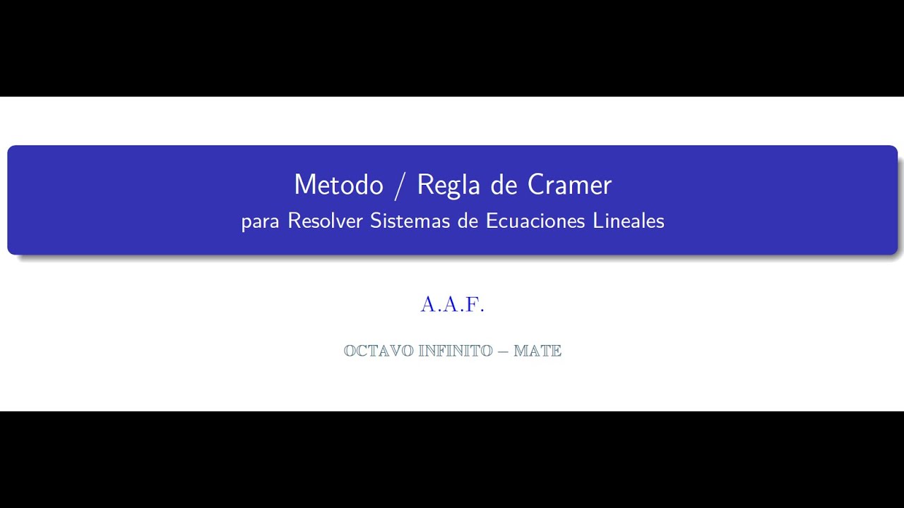 Método / Regla de Cramer - Resolución de Sistemas de Ecuaciones ...