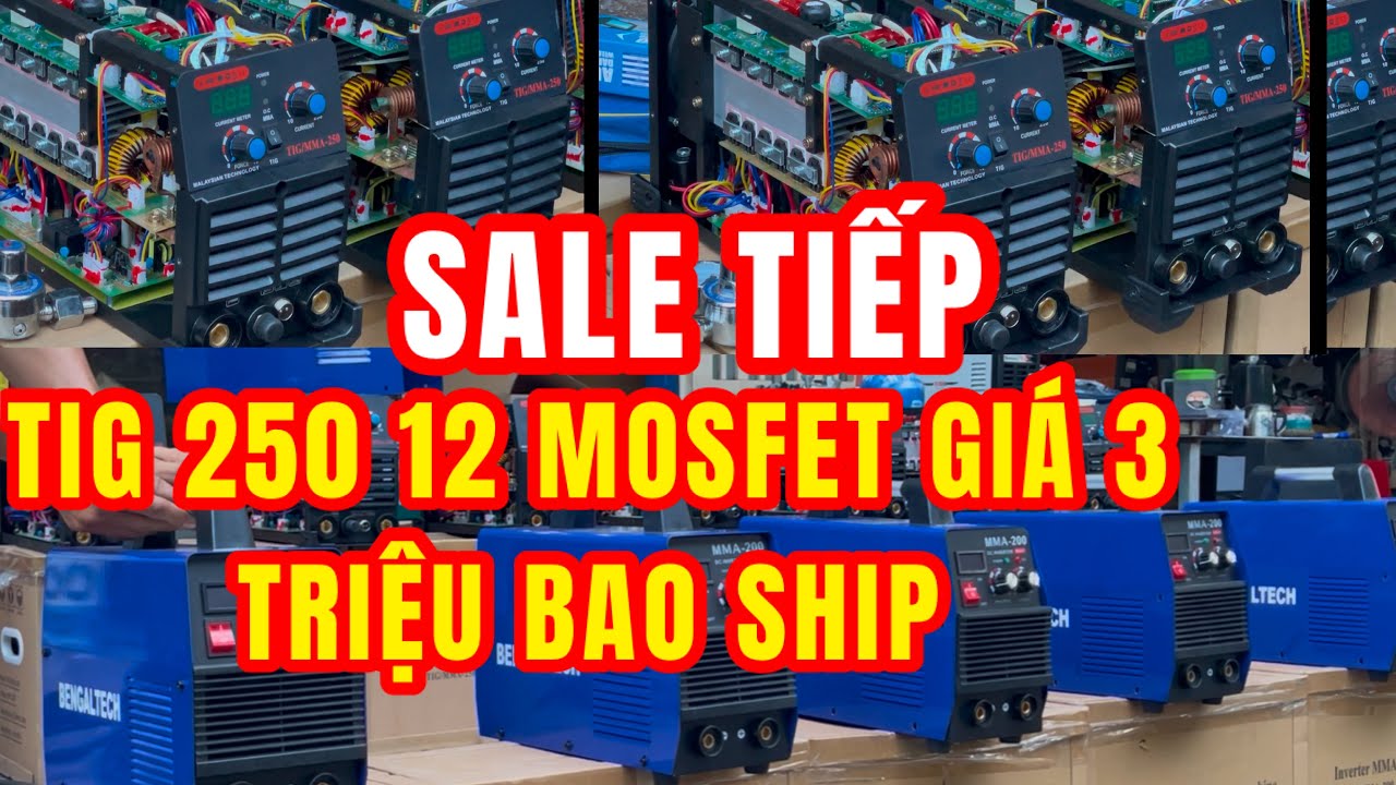 🔴Sale máy hàn TIG 250A 12 mosfet giá rẻ như bèo ,Hàn que 3,2 còn bèo ...