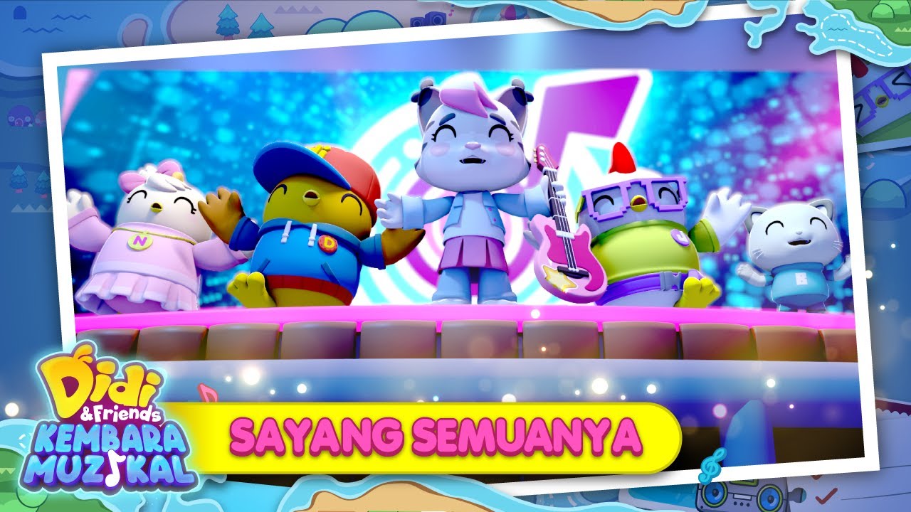 Sayang Semuanya I Lagu Terakhir Didi & Friends Kembara Muzikal I Lagu ...