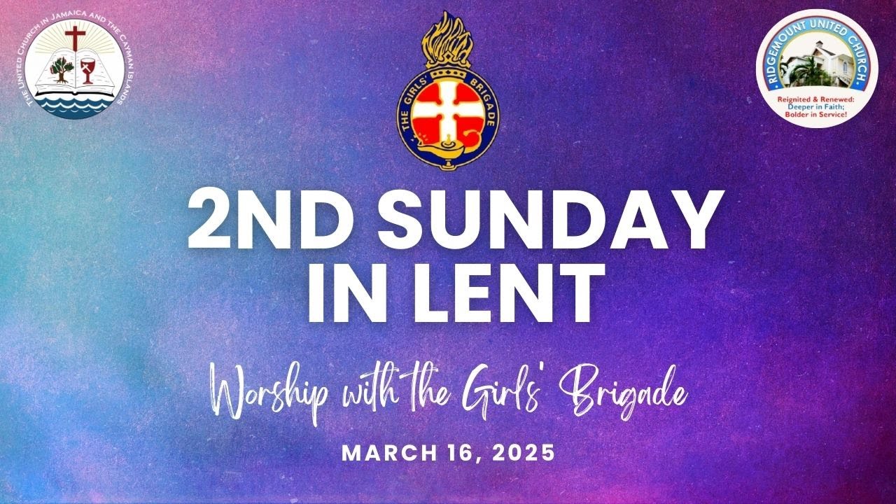 Girls Brigade Sunday & Family Worship Service (Second Sunday in Lent ...