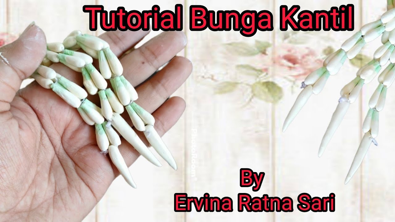 Tutorial Bunga Kantil by @ervinaratnasari2066 #melati #sultan # ...