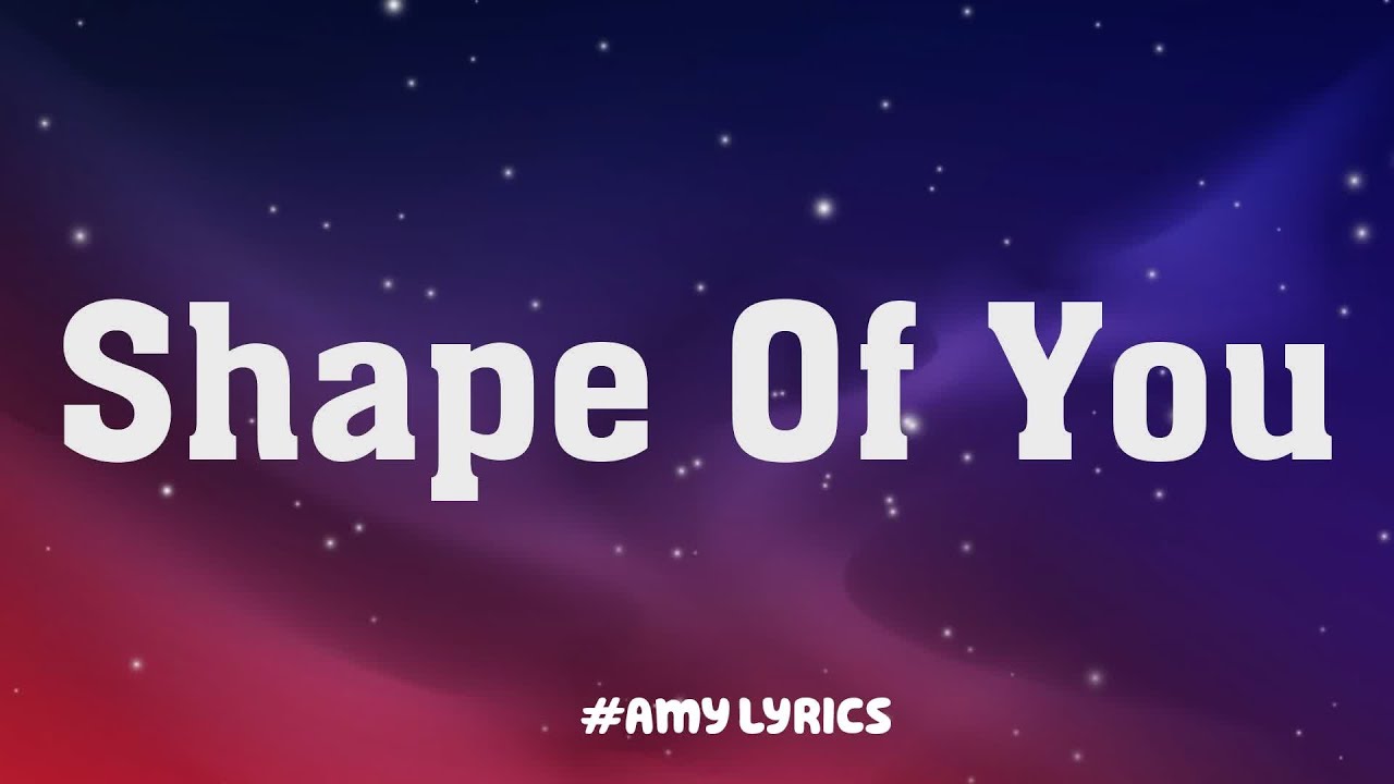 Shape of You - Ed Sheeran (Mix Lyric Video) / Charlie Puth, Shawn ...