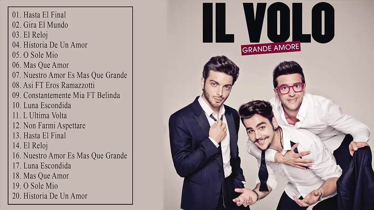 Il Volo Mix Nuevo 2018 - Il Volo Sus Mejor Exitos - Mix De Exitos De Il ...