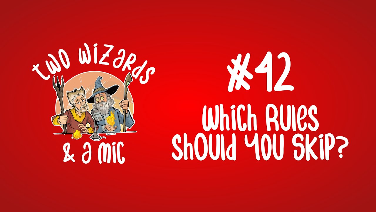 Two Wizards and a Mic: What Rules Should You Skip in D&D? - YouTube