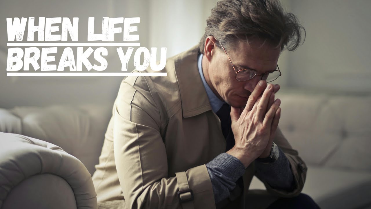 When Life Breaks You__Powerful || Motivational Video - YouTube