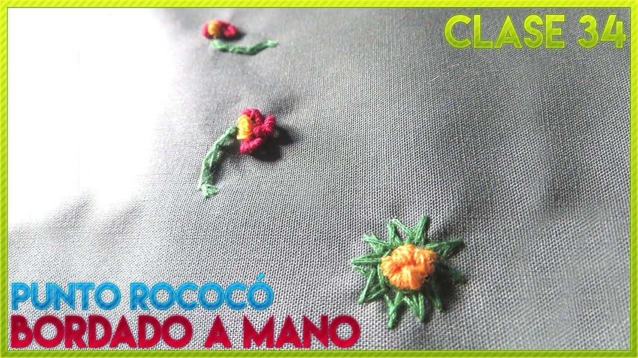 CURSO BORDADO A MANO FÁCIL | CLASE 34 PUNTADA ROCOCÓ. - YouTube