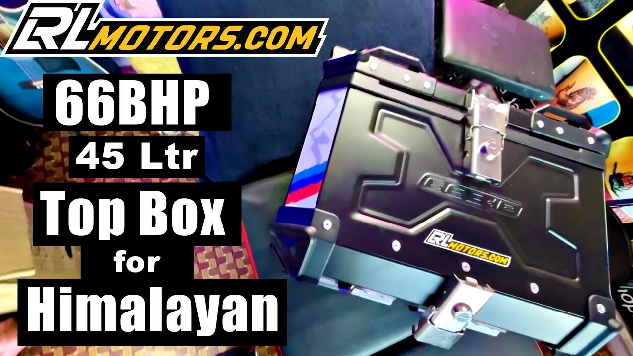 LRL Motors || 66BHP || 45 Ltr Top Box For Himalayan UNBOXING & Review 😍 ...