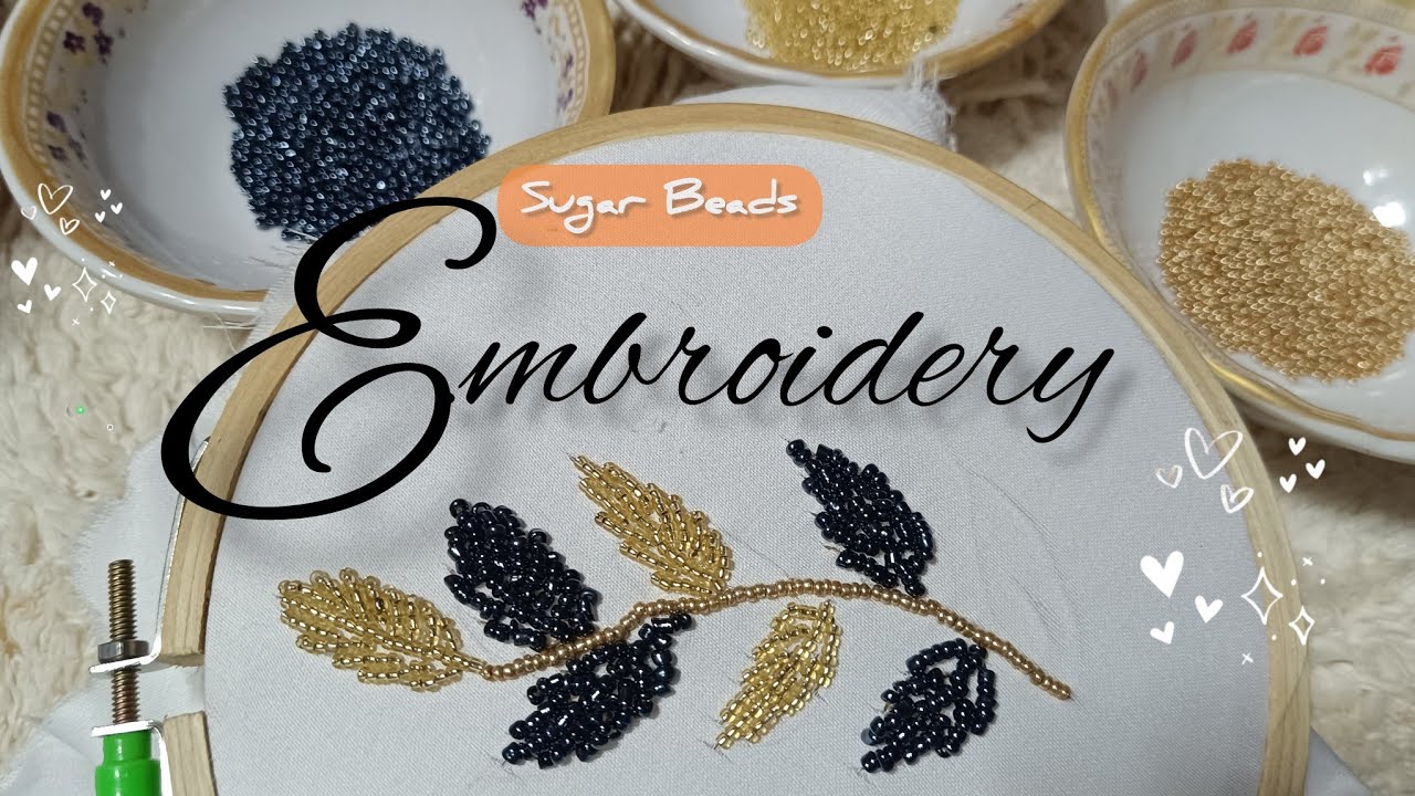 Beginners special hand embroidery / trending Sugar Beads embroidery ...