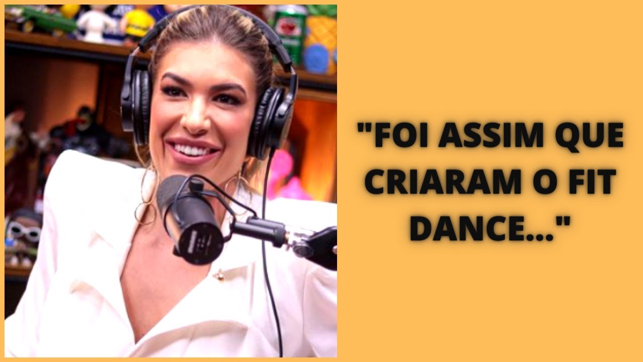 LORENA IMPROTA EXPLICA COMO FOI A CRIAÇÃO DO FIT DANCE - PodPah - YouTube