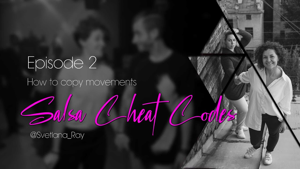 Salsa Cheat Codes Episode 2: How To Copy Movements - YouTube